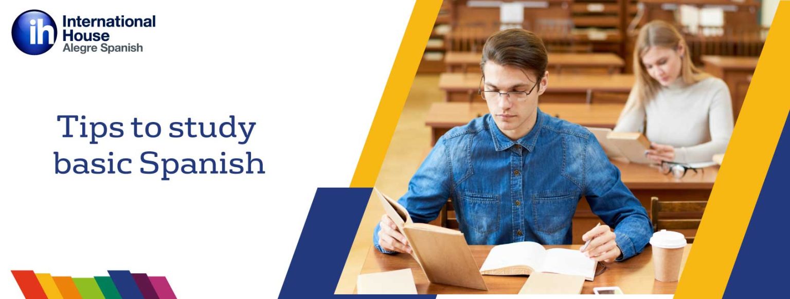 Tips to study basic Spanish - Alegre Spanish Schools